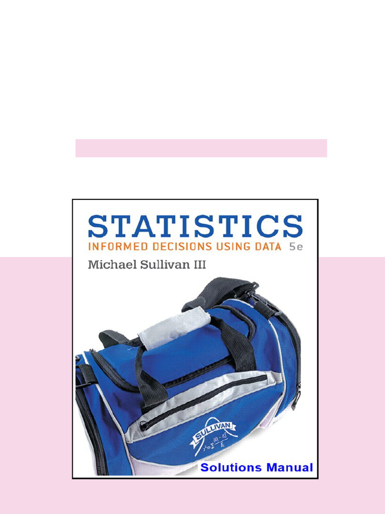 Statistics Informed Decisions Using Data 5th Edition Sullivan Solutions ...