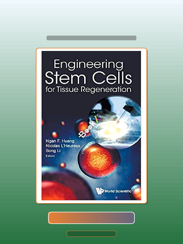 Engineering Stem Cells for Tissue Regeneration by Ngan F Huang Nicolas ...