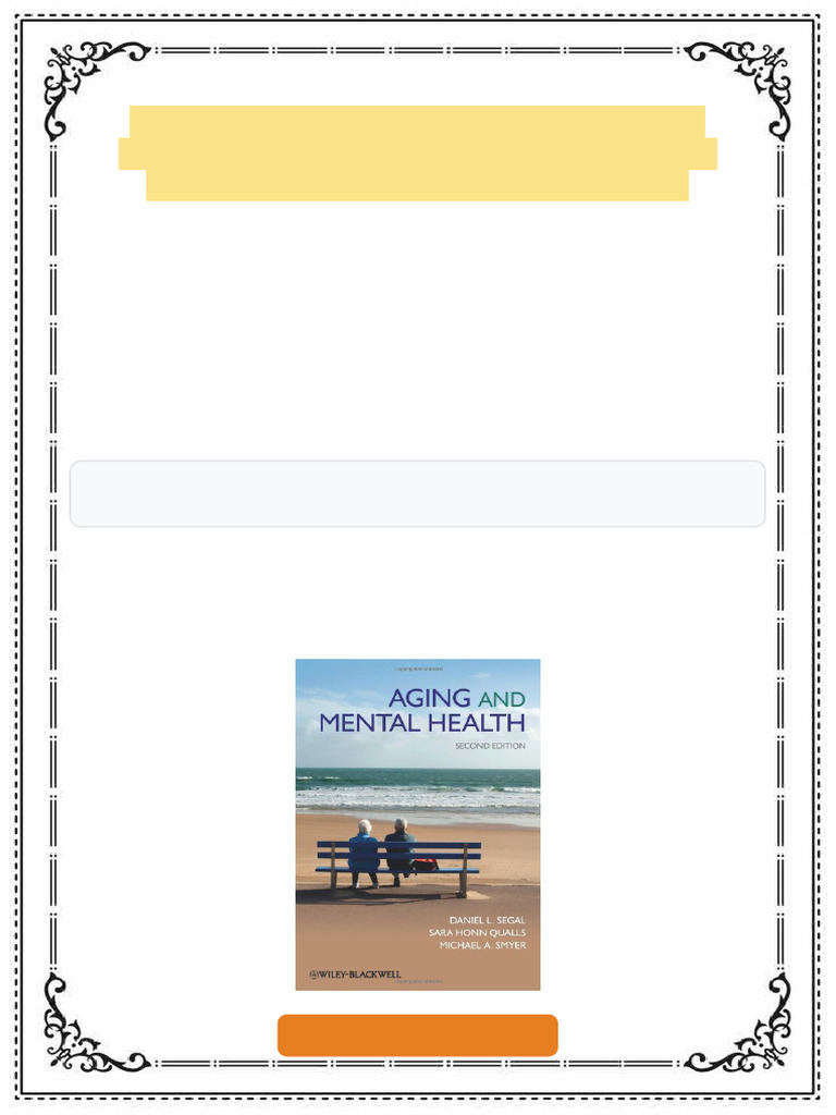 Aging and Mental Health Understanding Aging 2nd Edition Daniel L. Segal ...
