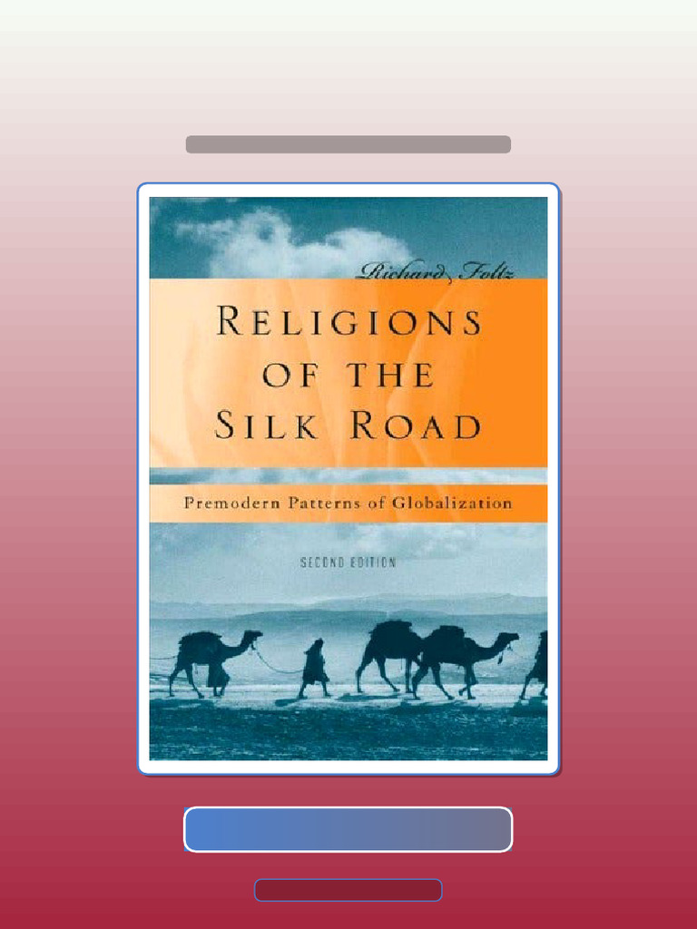 Test Bank of Religions of The Silk Road Premodern Patterns of ...