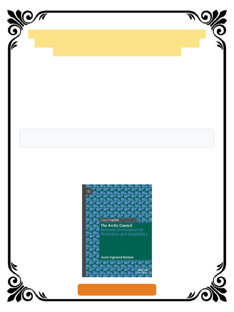 The Arctic Council Between Environmental Protection and Geopolitics ...