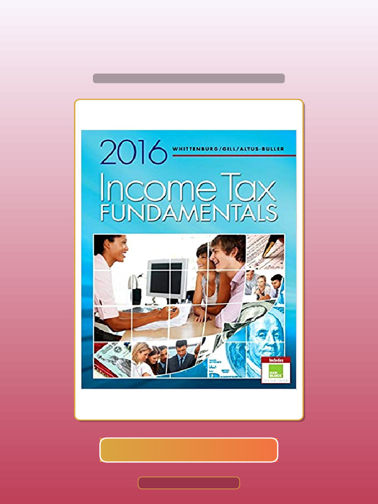 Test Bank For Income Tax Fundamentals 2016 34th Edition Ebook and ...