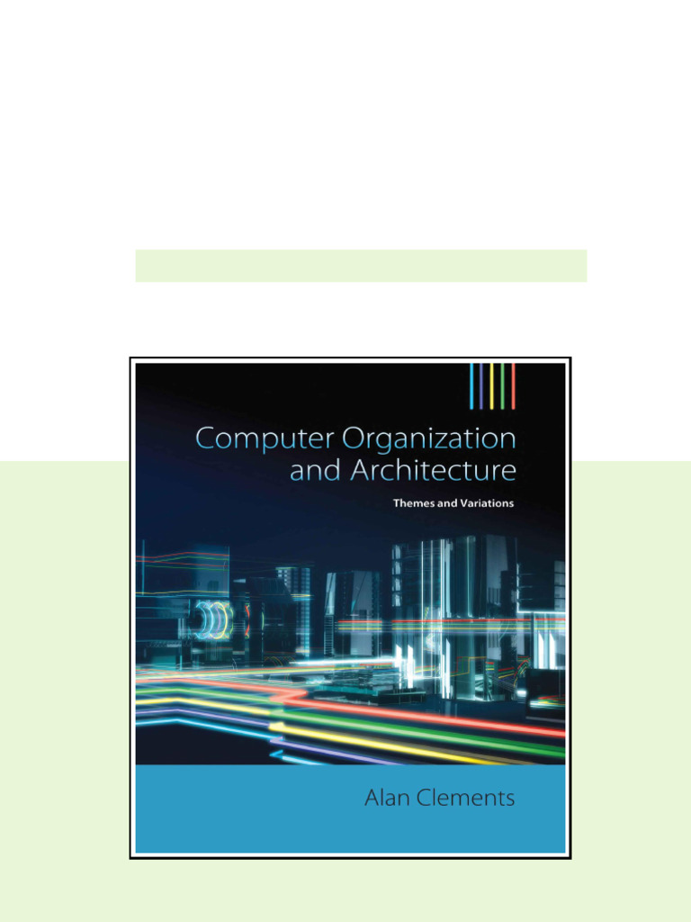 Computer Organization & Architecture Themes and Variations available ...