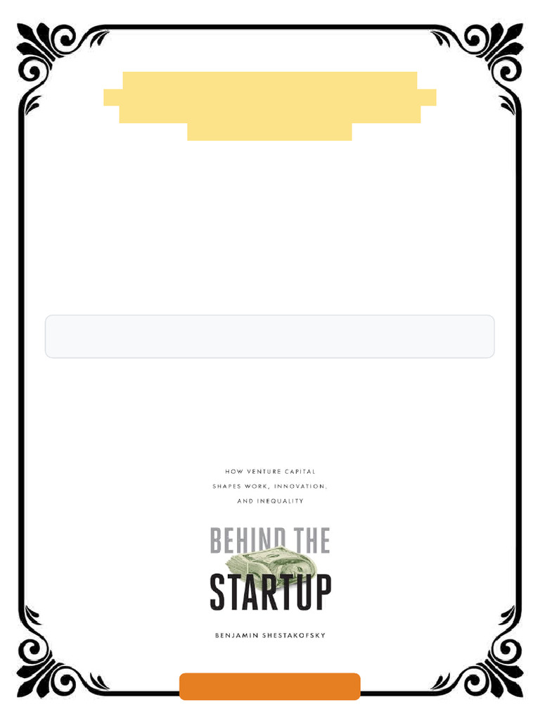 Behind The Startup: How Venture Capital Shapes Work, Innovation, and ...