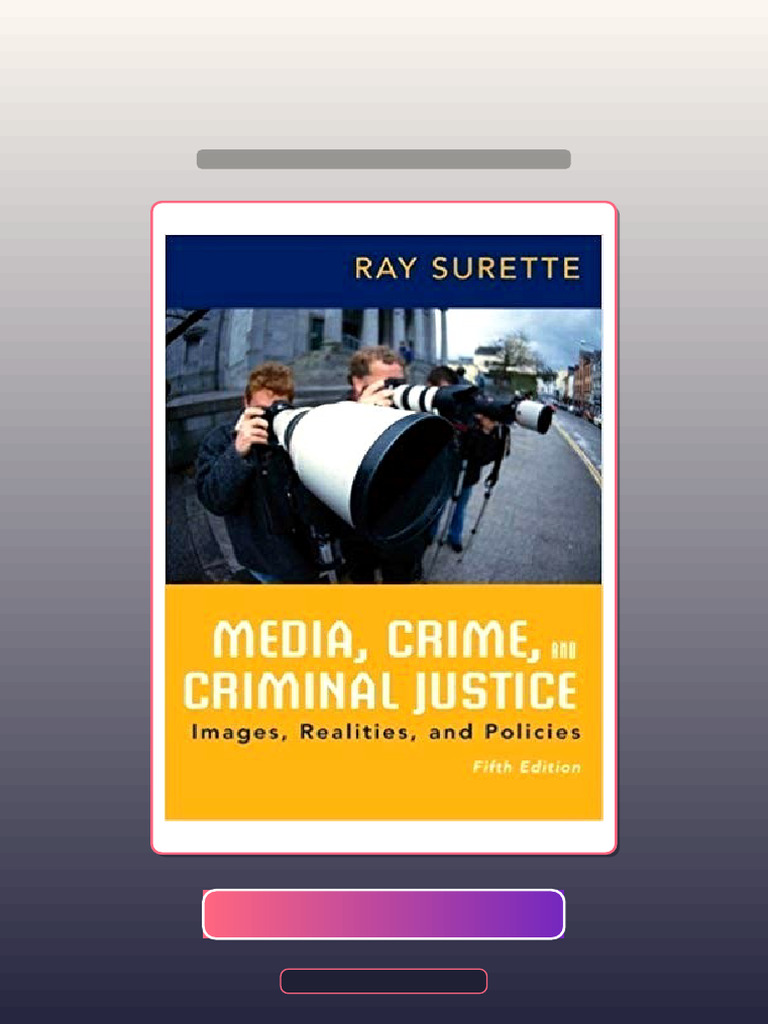 Test Bank for Media Crime and Criminal Justice 5th Edition eBook and ...