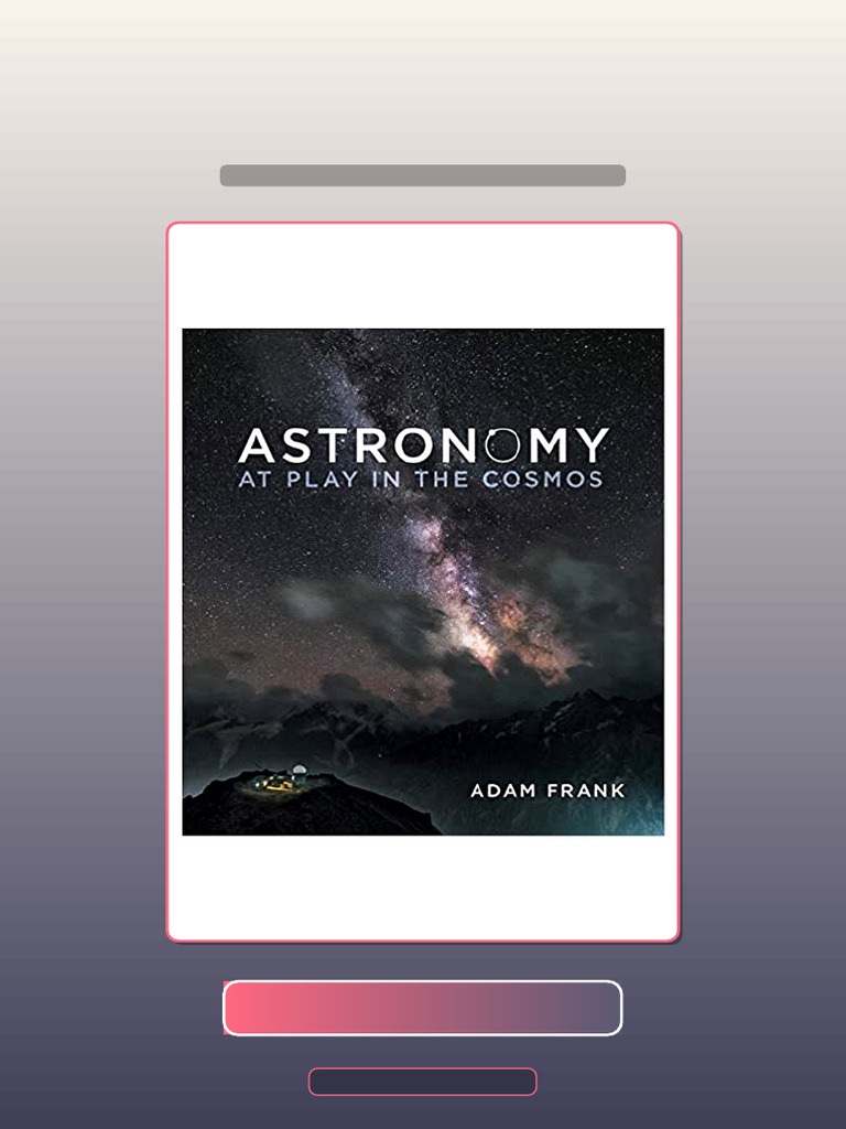 Astronomy at Play in The Cosmos by Frank Test Bank | PDF | Astronomy ...