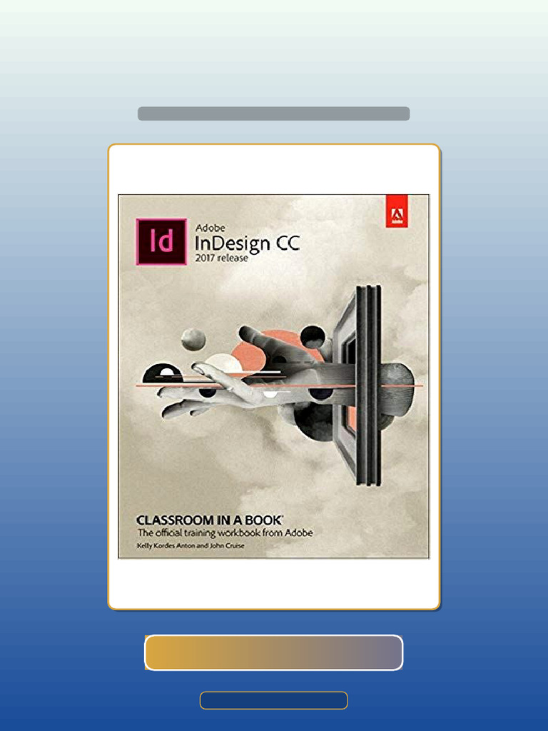 Test Bank of Adobe InDesign CC Classroom in A Book 2017 Release Ebook ...
