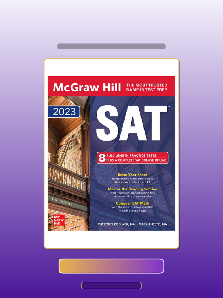 Test Bank for McGraw Hill SAT 2023 Christopher Black HQ File Exam Prep ...