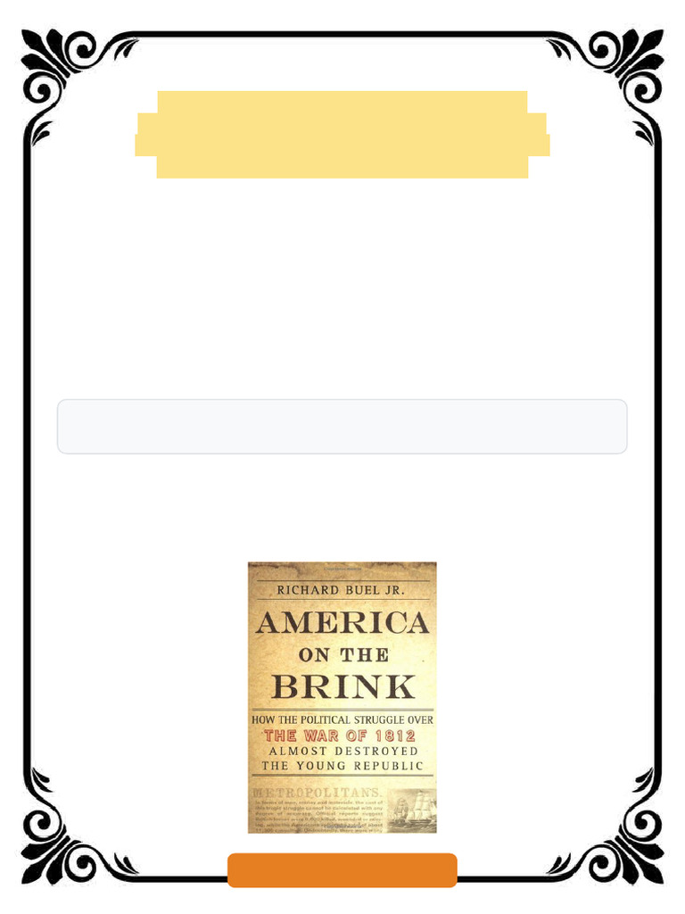 America on the Brink How the Political Struggle Over the War of 1812 ...