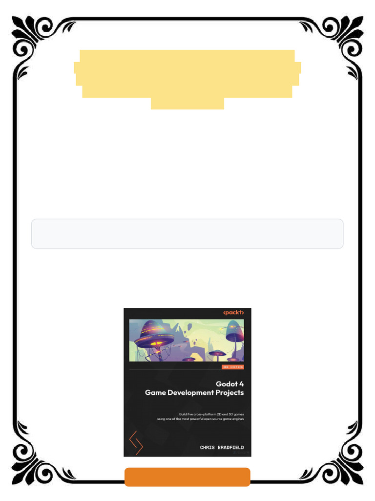 Godot 4 Game Development Projects: Build five cross-platform 2D and 3D ...