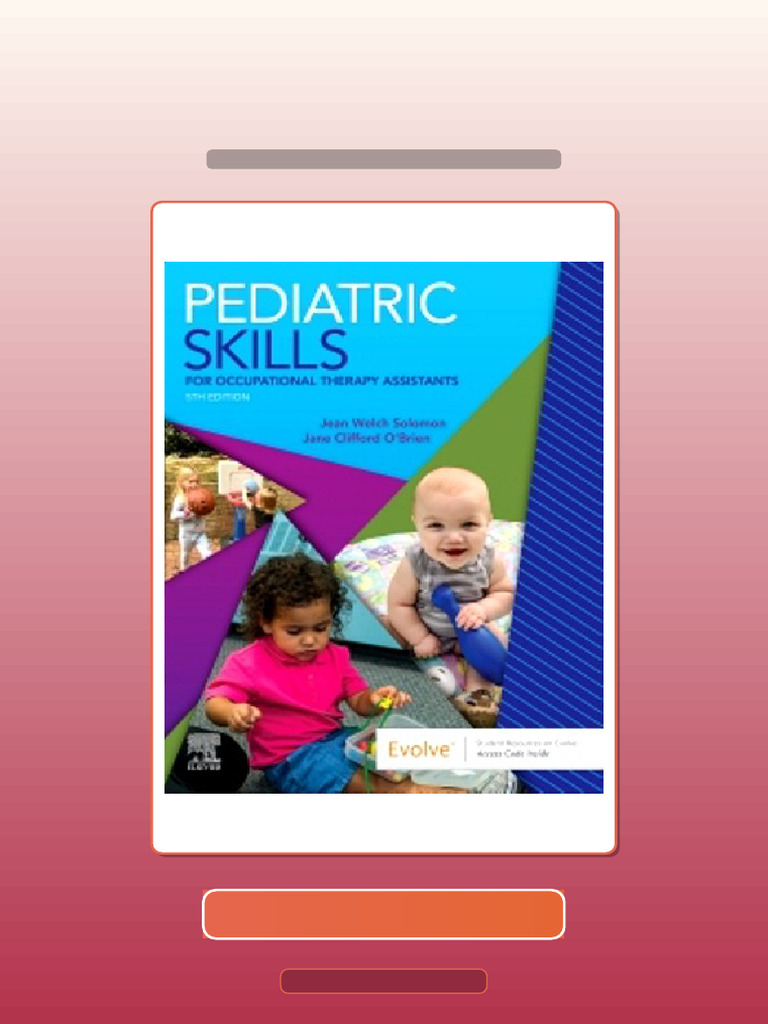 Test Bank for Pediatric Skills for Occupational Therapy Assistants 5th ...