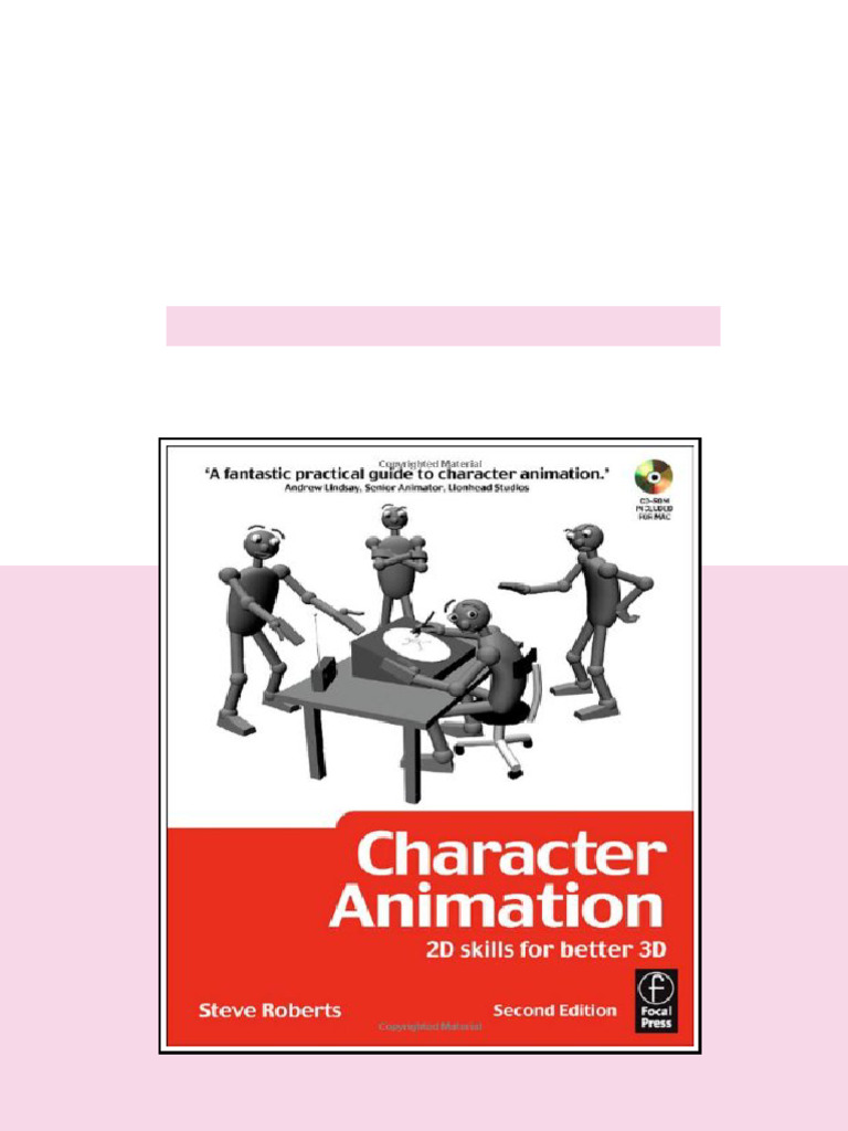 Character Animation 2D Skills for Better 3D 2nd Edition Steve Roberts ...