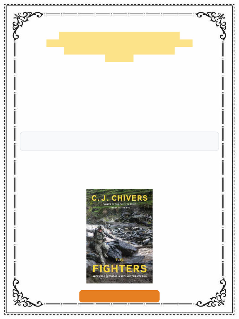 The Fighters Americans in Combat in Afghanistan and Iraq First Edition ...