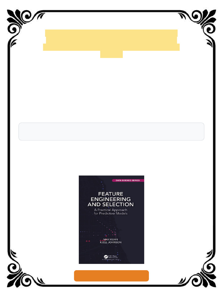 Feature Engineering and Selection A Practical Approach for Predictive Models 1st Edition Max ...
