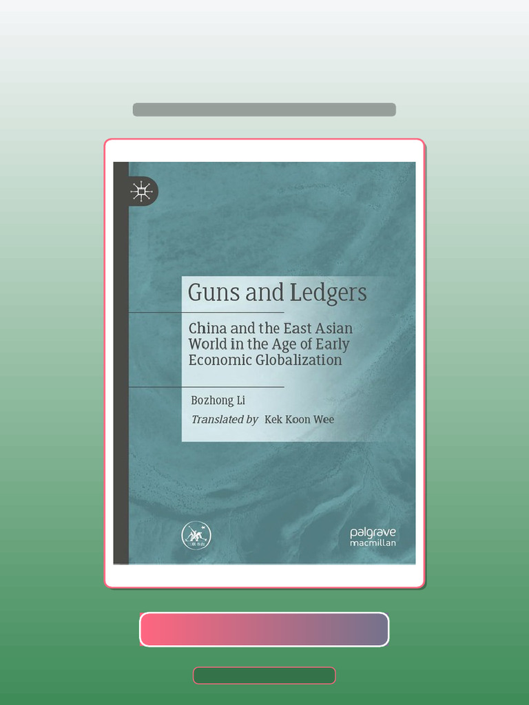 Guns and Ledgers China and the East Asian World in the Age of Early ...