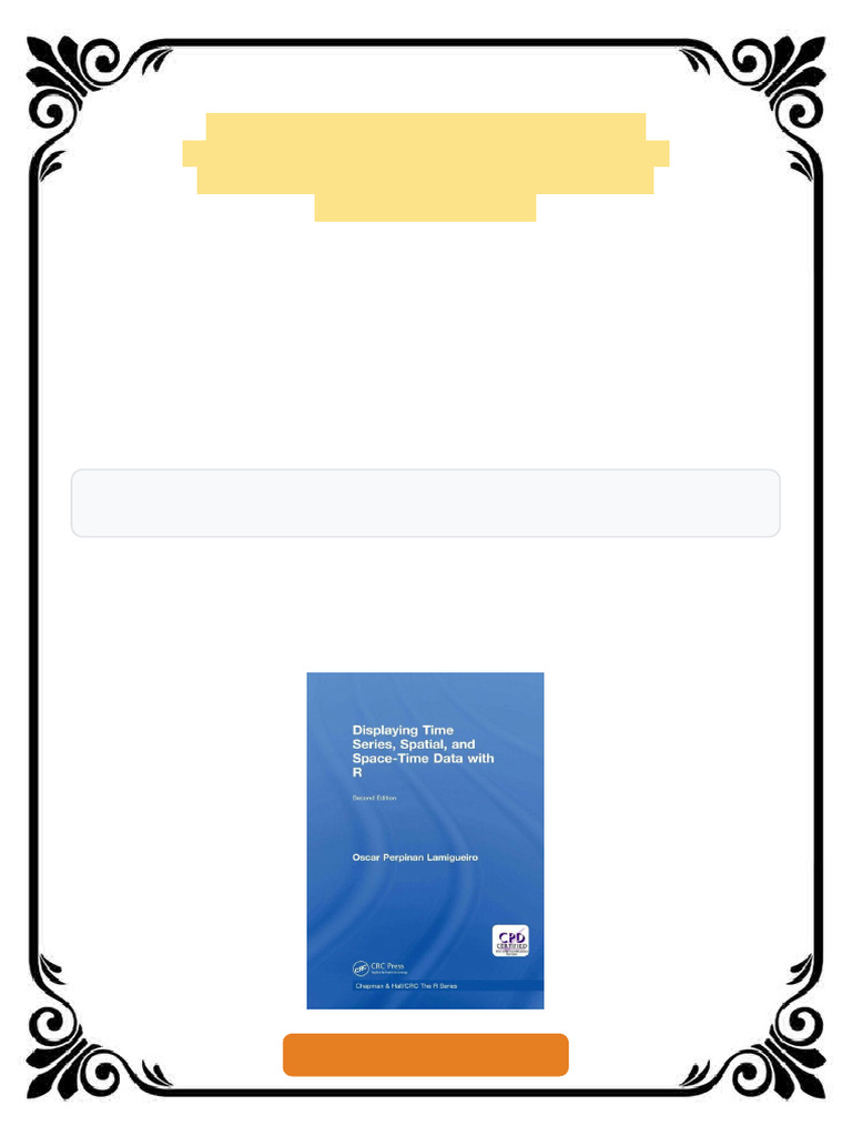Displaying Time Series Spatial and Space Time Data with R Second ...