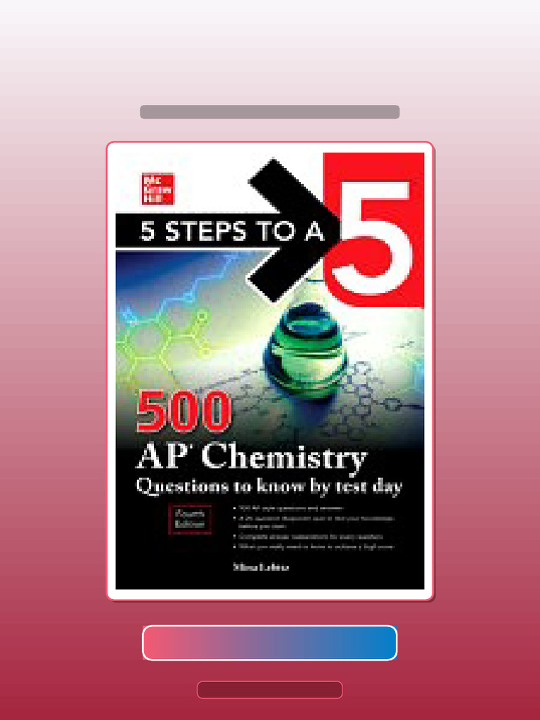 Test Bank for 500 AP Chemistry Questios to Know by Test Day 5 Stes to 5 ...