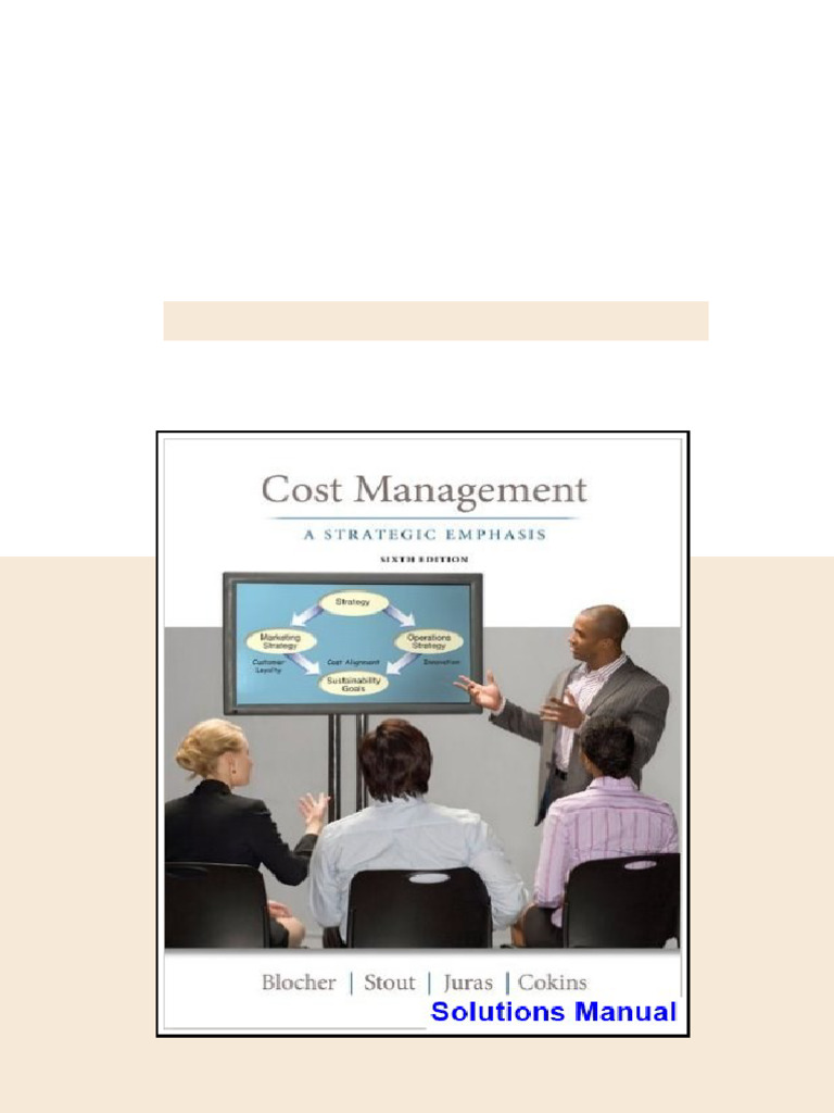 Cost Management A Strategic Emphasis 6th Edition Blocher Solutions Manual available any format ...