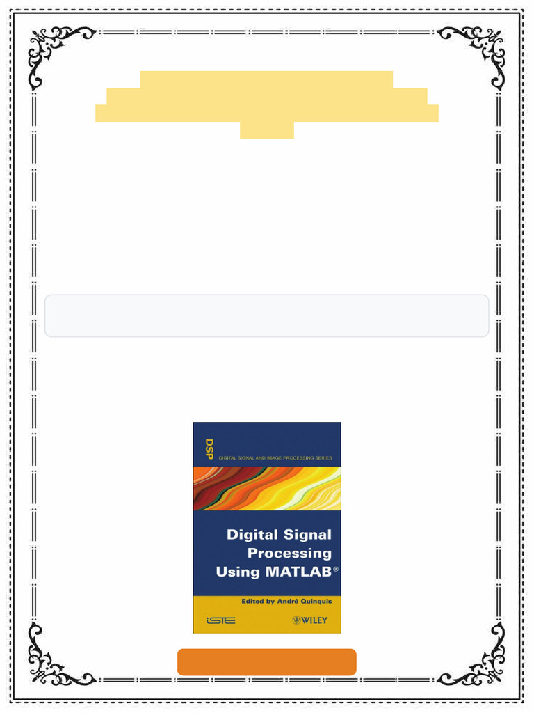 Digital Signal Processing Using MATLAB 1st edition by AndrÃ© QuinquisÂ ...