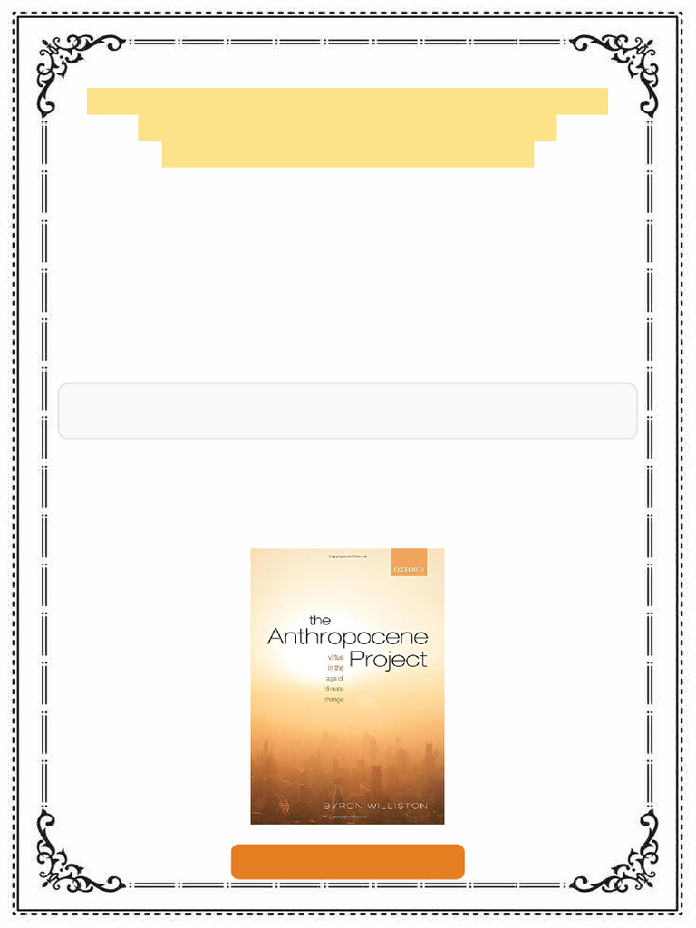 The Anthropocene Project Virtue in The Age of Climate Change First ...
