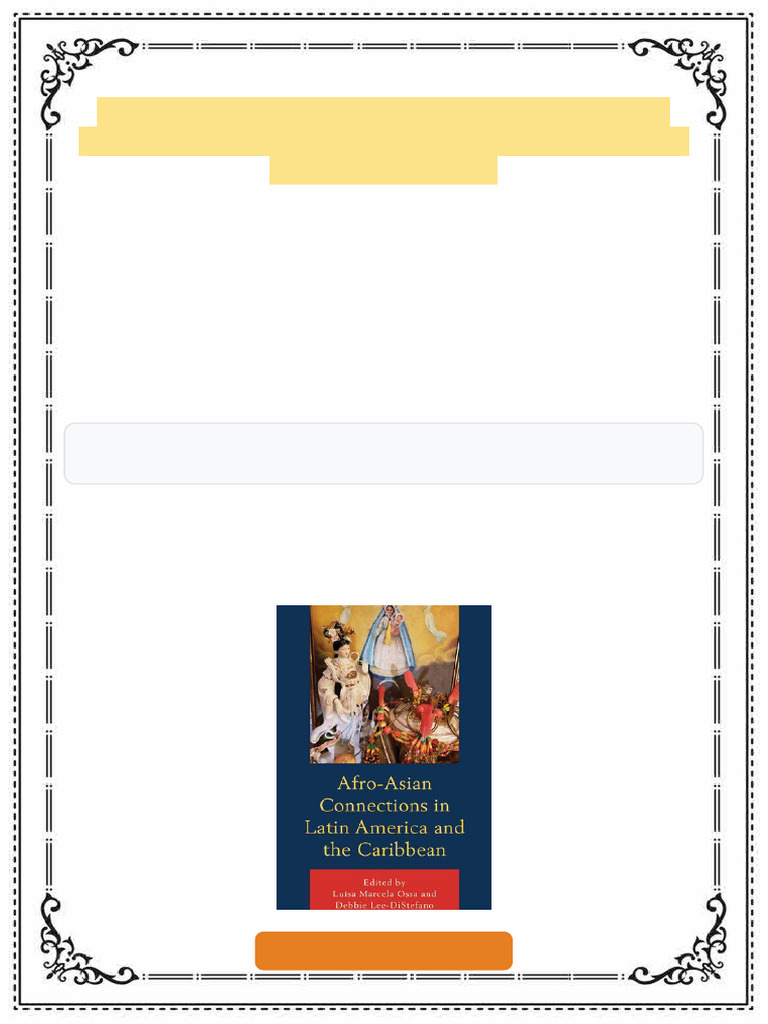 Afro Asian Connections in Latin America and the Caribbean Luisa Marcela ...