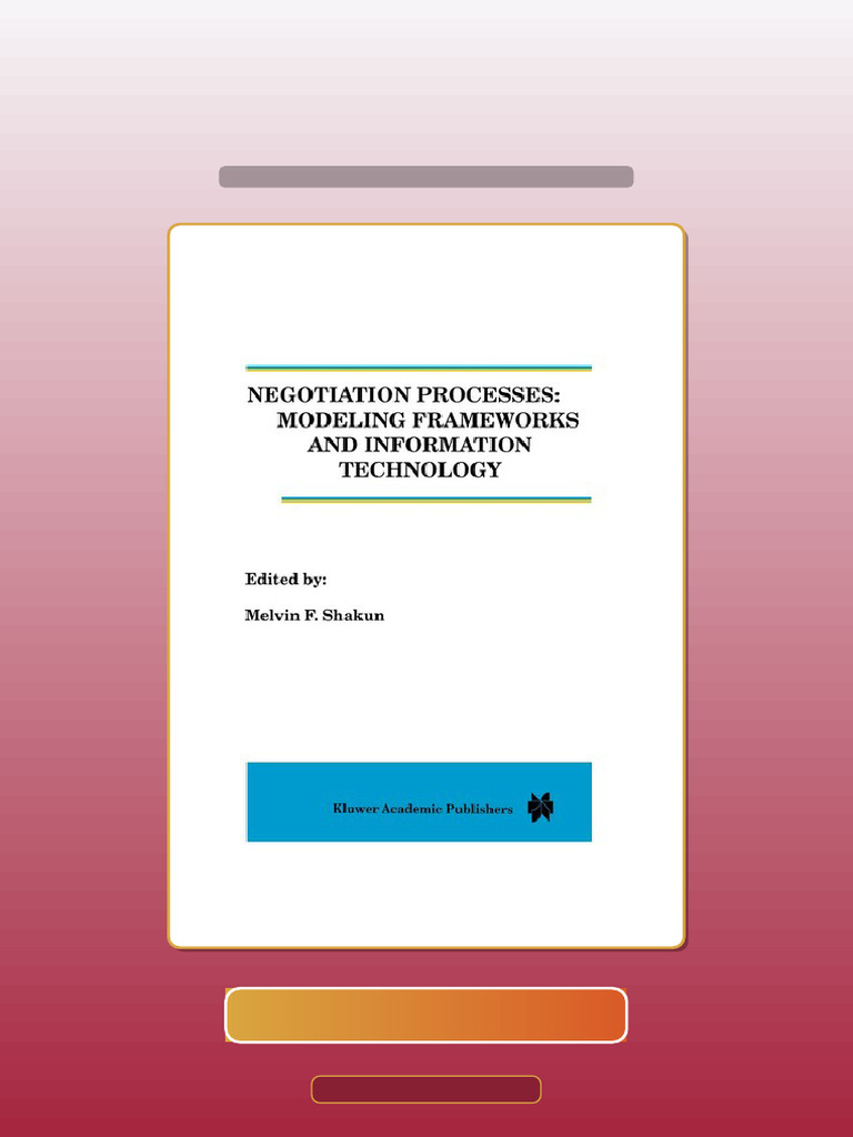 Negotiation Processes Modeling Frameworks and Information Technology ...