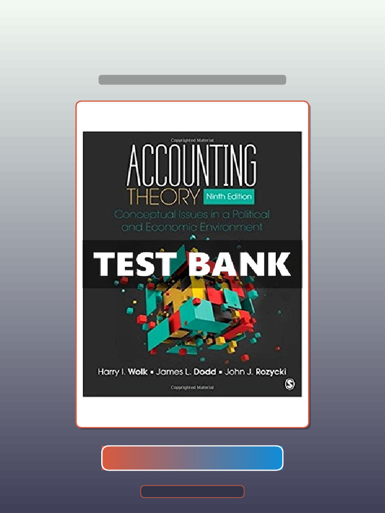 Test Bank of Accounting Theory Conceptual Issues in a Political and ...