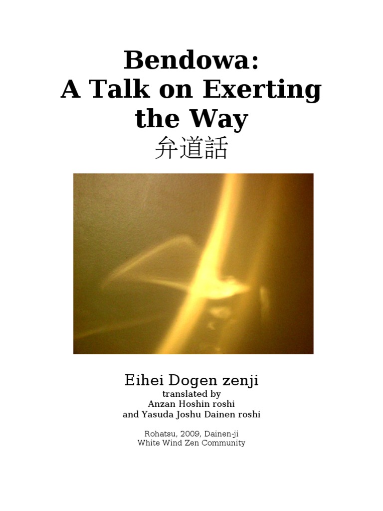 Bendowa: A Talk On Exerting The Way: Eihei Dogen Zenji | PDF | Dōgen | Zen