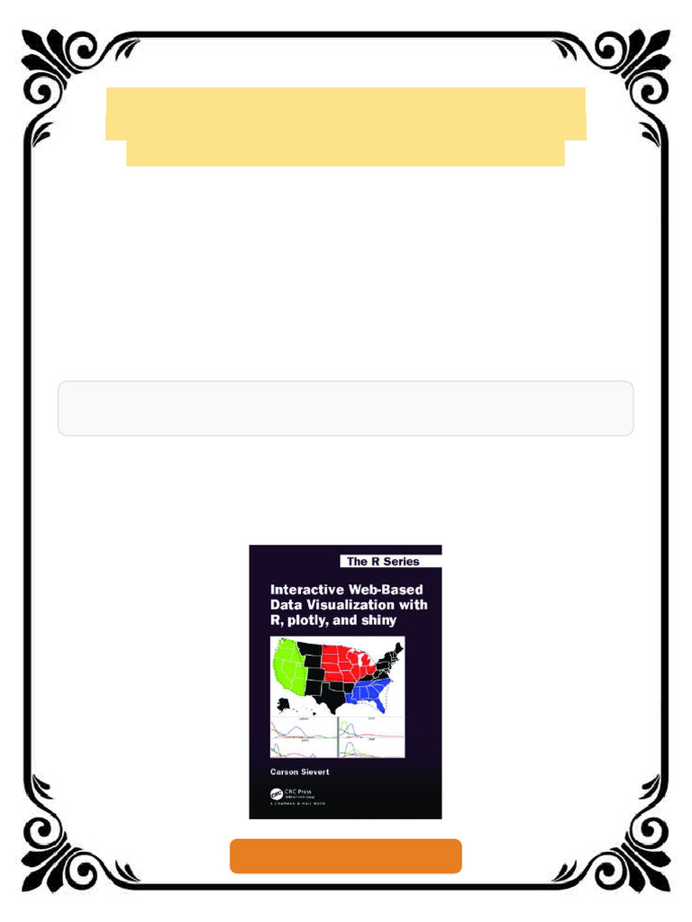 Interactive Web-Based Data Visualization With R, Plotly, and Shiny 1st Edition Carson Sievert ...