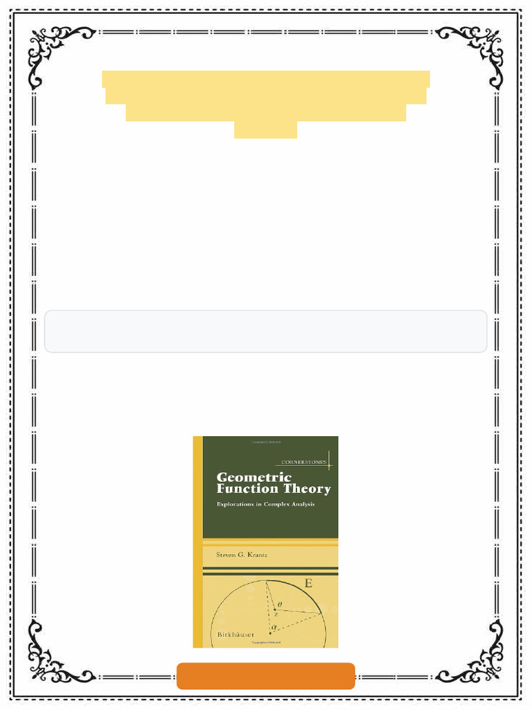 Geometric Function Theory Explorations in Complex Analysis Cornerstones 1st Edition Steven G ...