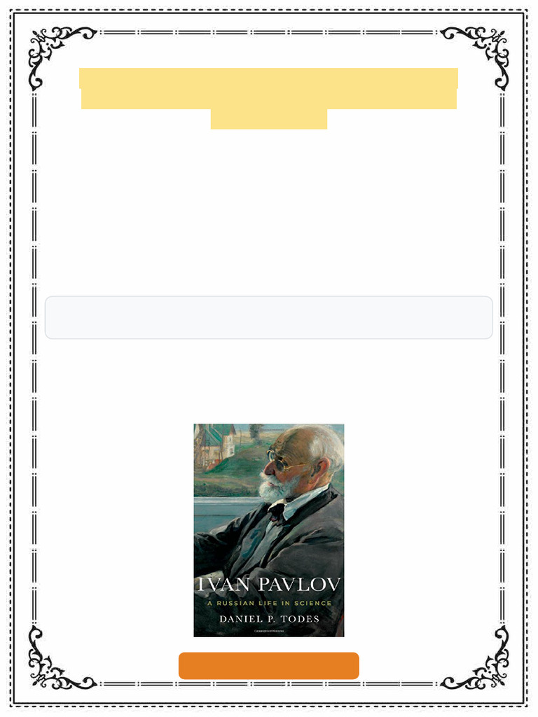 Ivan Pavlov A Russian Life in Science 1st Edition Daniel P. Todes ebook ...