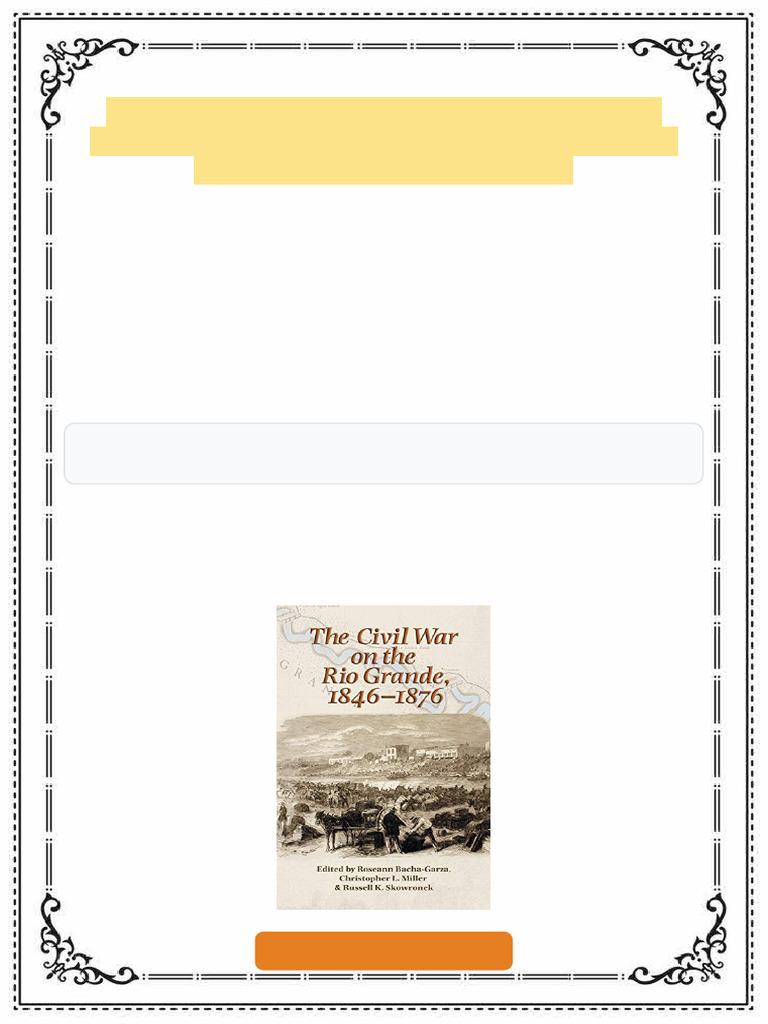The Civil War on the Rio Grande 1846 1876 First Edition Roseann Bacha ...