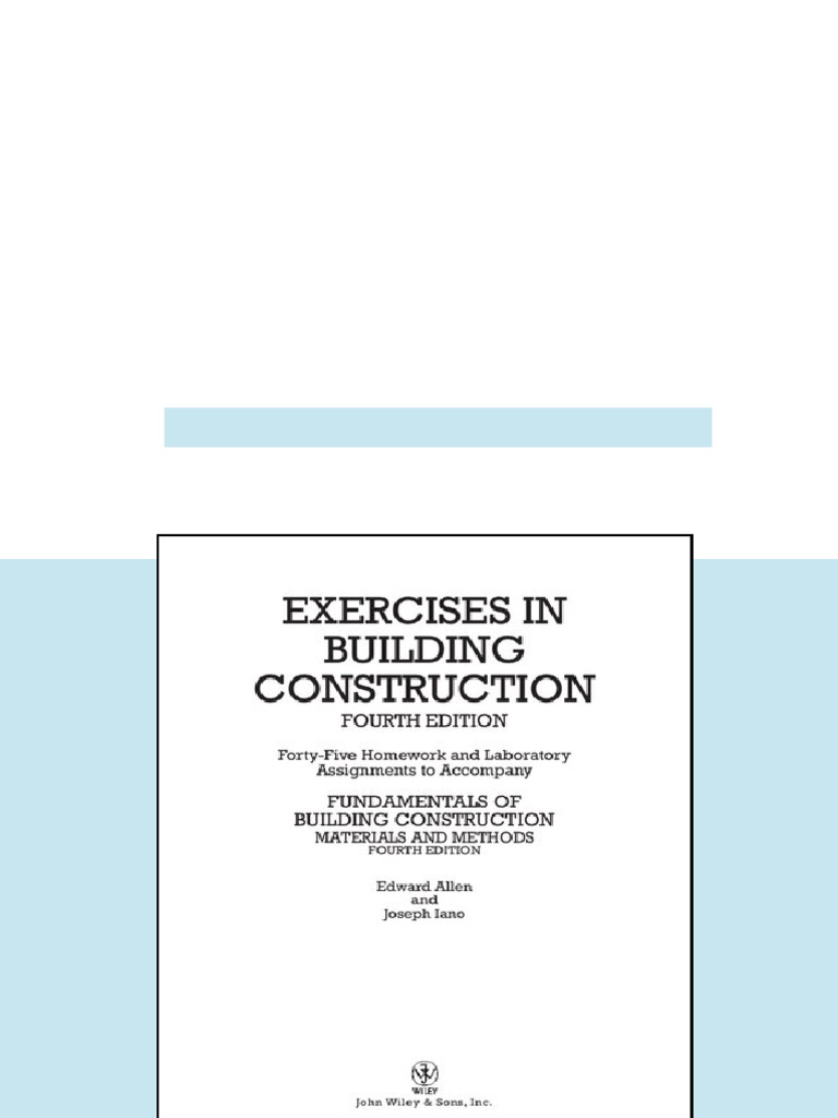 Exercises in Building Construction Forty Five Homework and Laboratory Assignments to Accompany ...
