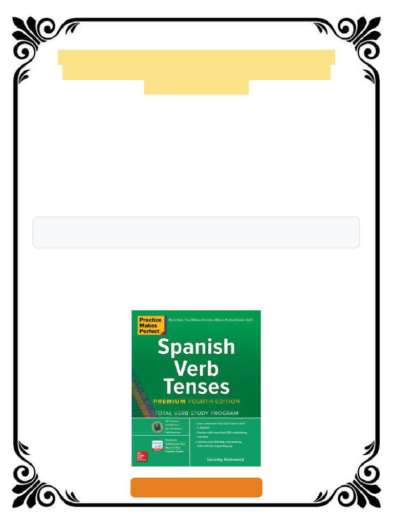 Practice Makes Perfect: Spanish Verb Tenses Dorothy Richmond eBook pro digital version | PDF ...