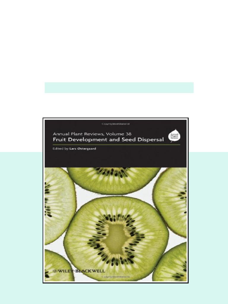 Annual Plant Reviews Fruit Development and Seed Dispersal Lars ...