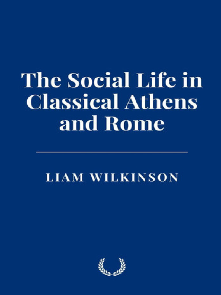 The Social Life in Classical Athens and Rome | PDF