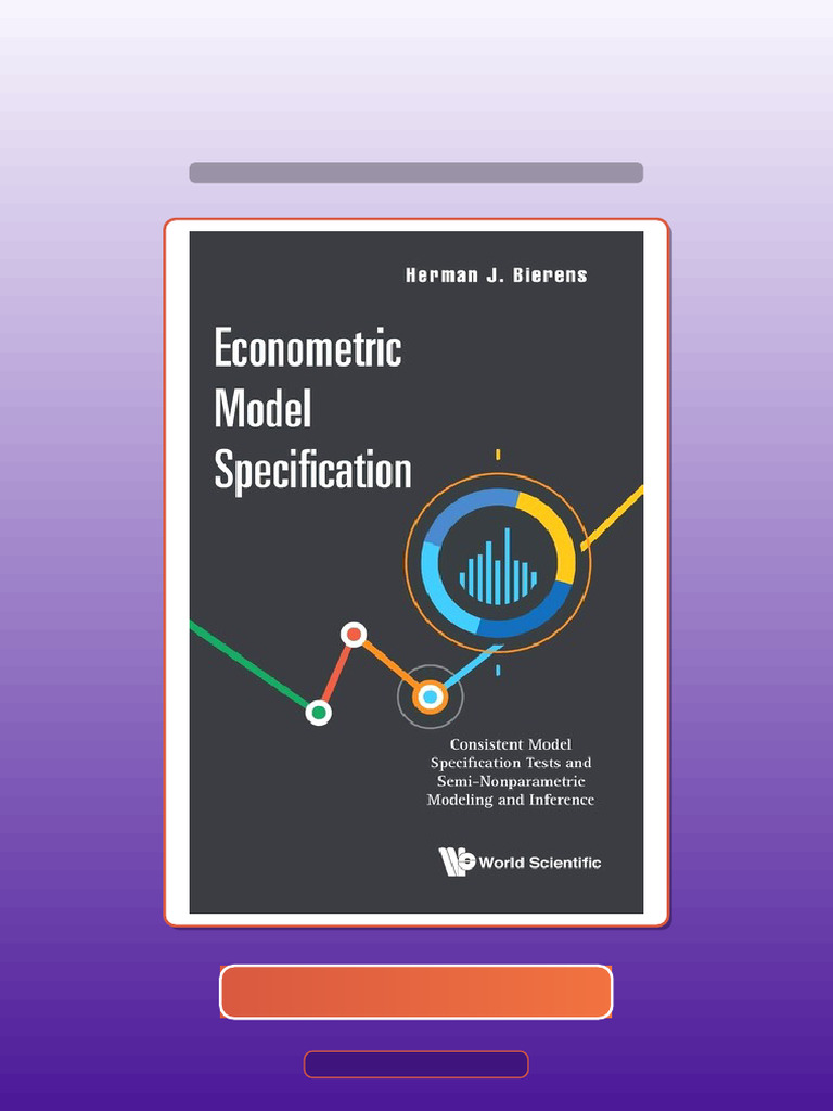 Econometric Model Specification Consistent Model Specification Tests ...
