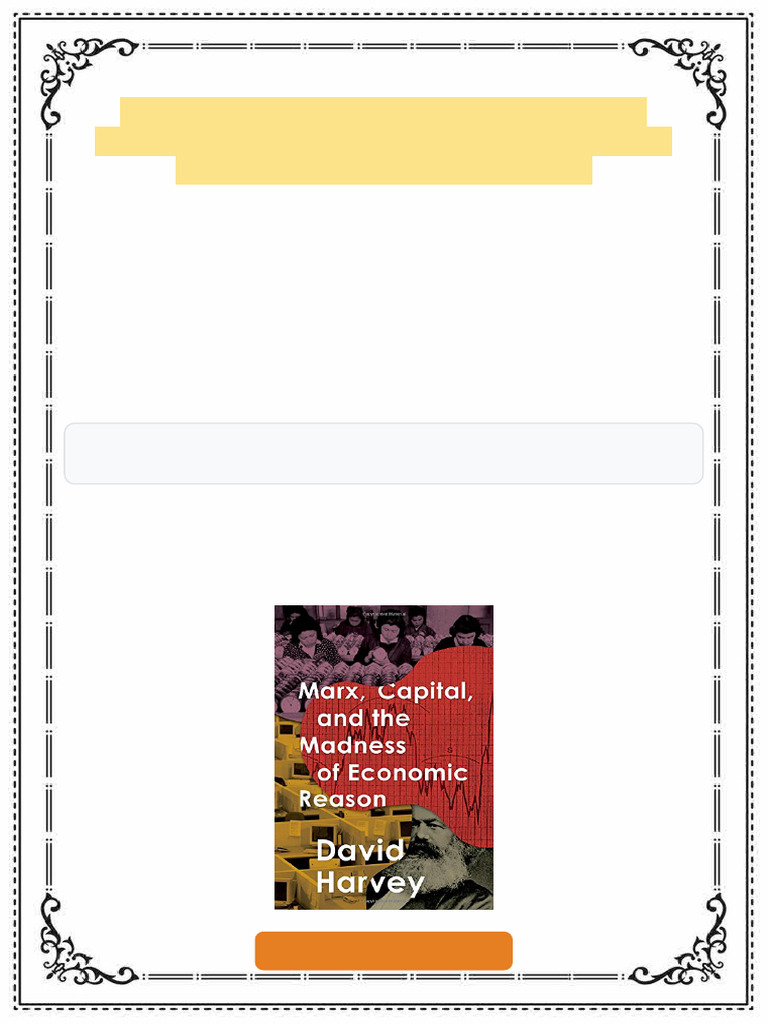 Marx, Capital, and the Madness of Economic Reason 1st Edition David ...