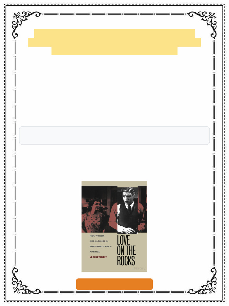 Love On The Rocks Men Women and Alcohol in Post World War II America ...