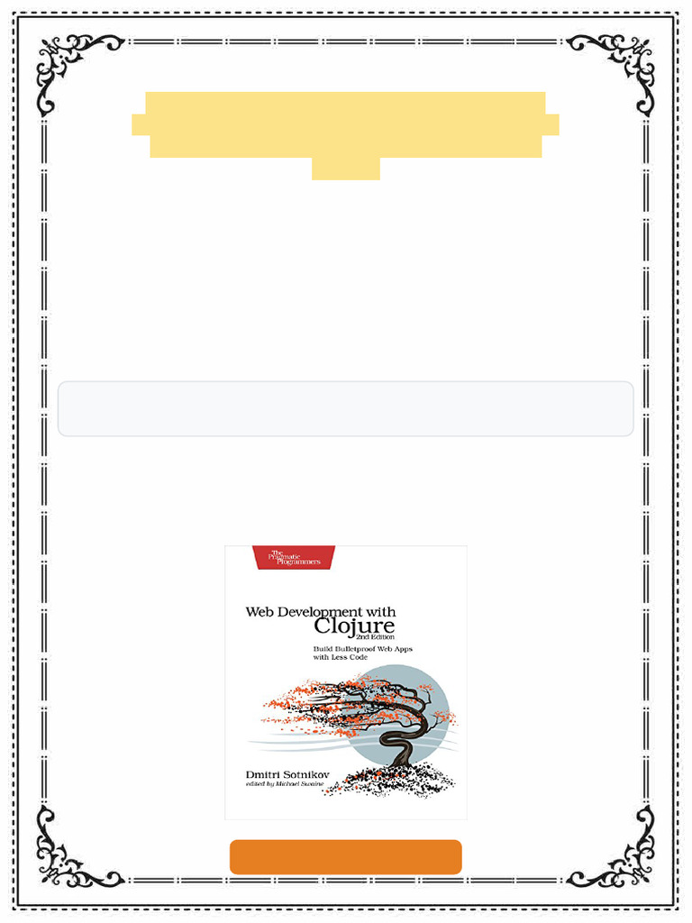 Web Development with Clojure Build Bulletproof Web Apps with Less Code 2nd Edition Dmitri ...