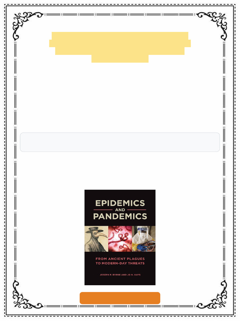 Epidemics And Pandemics From Ancient Plagues To Modern Day Threats 1st ...