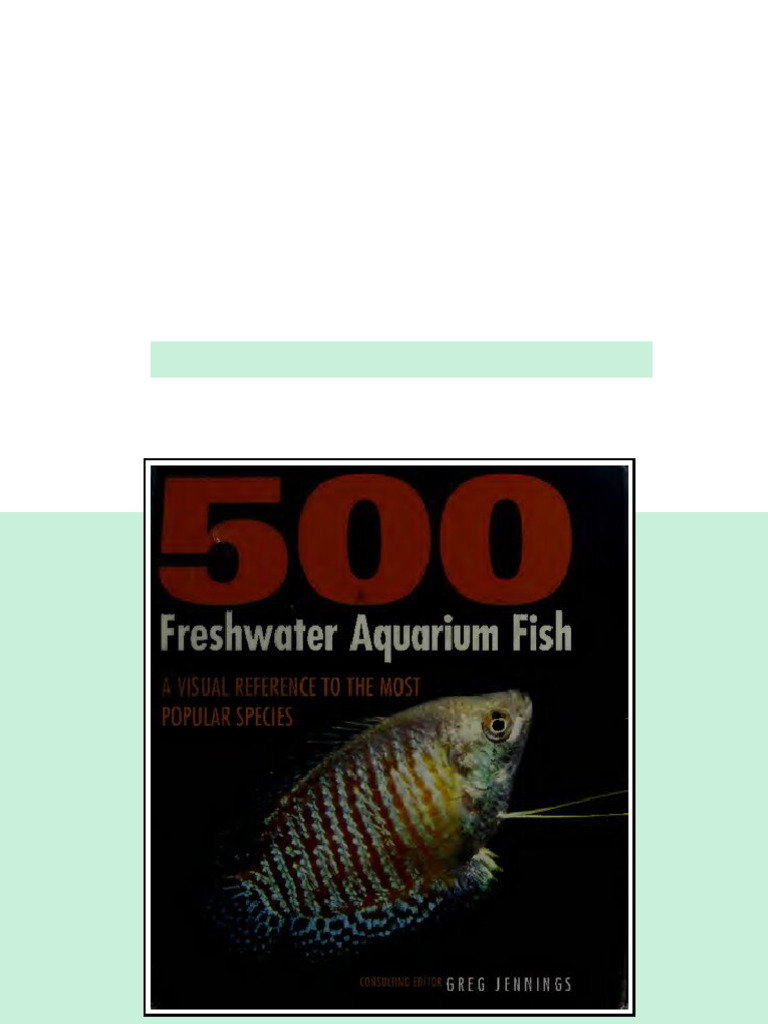 (Ebook) 500 Freshwater Aquarium Fish: A Visual Reference to the Most ...
