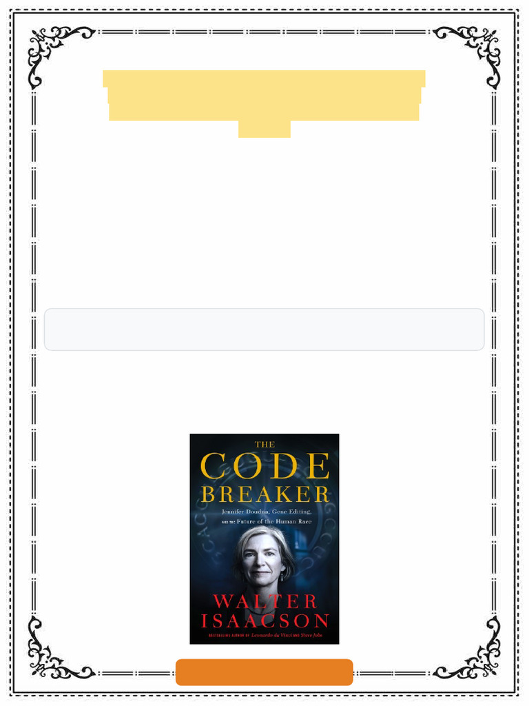 The Code Breaker: Jennifer Doudna, Gene Editing & the Future of the ...