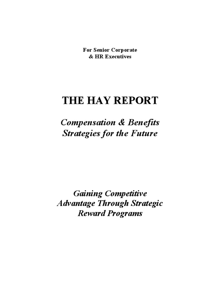 The Hay Report: Compensation & Benefits Strategies For The Future | PDF