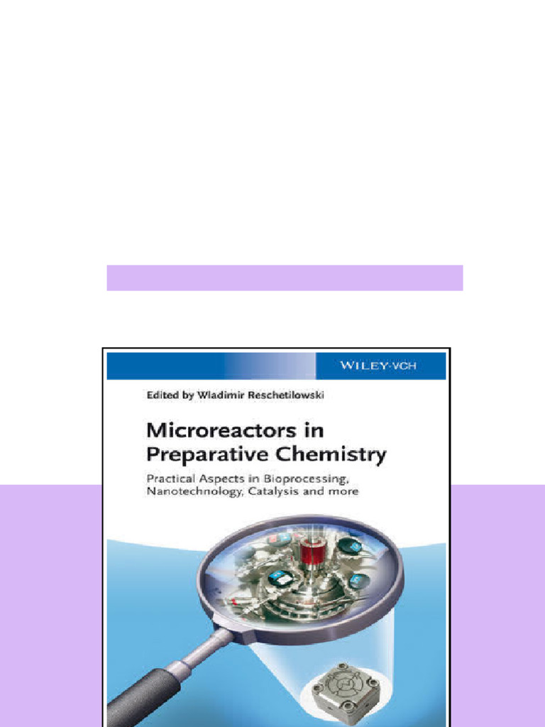 Microreactors In Preparative Chemistry Practical Aspects In ...