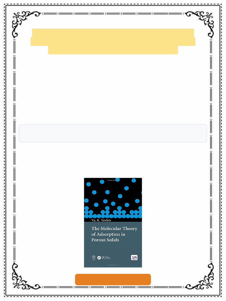 The Molecular Theory of Adsorption in Porous Solids 1st Edition Yu. K ...