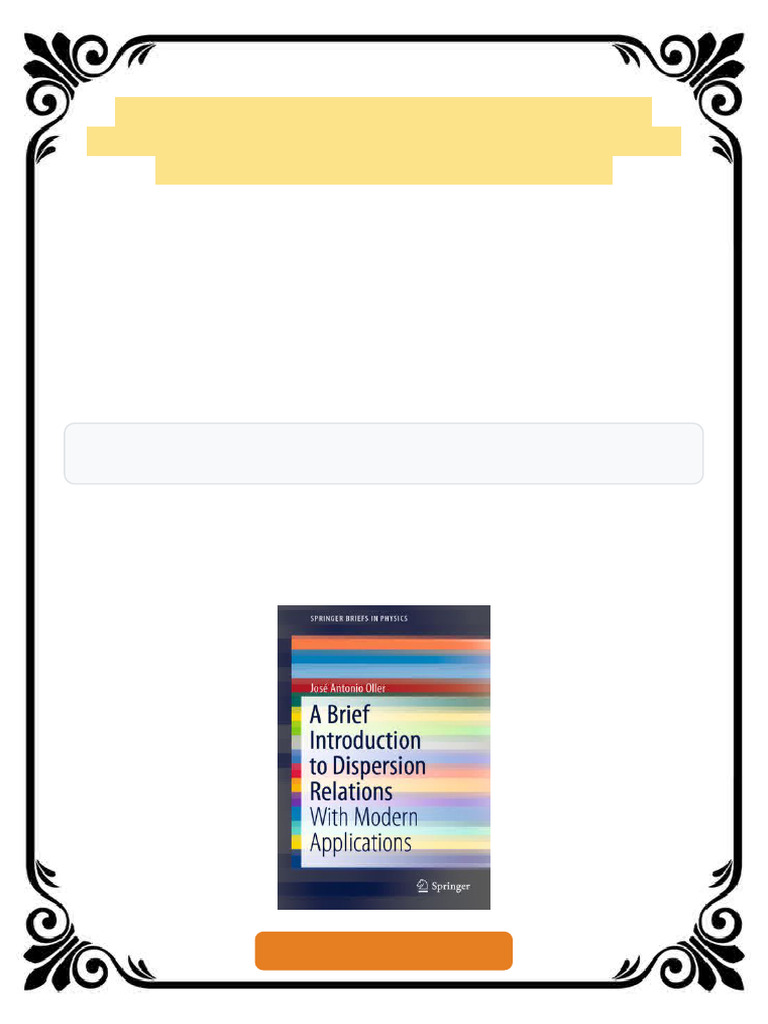 A Brief Introduction To Dispersion Relations With Modern Applications ...