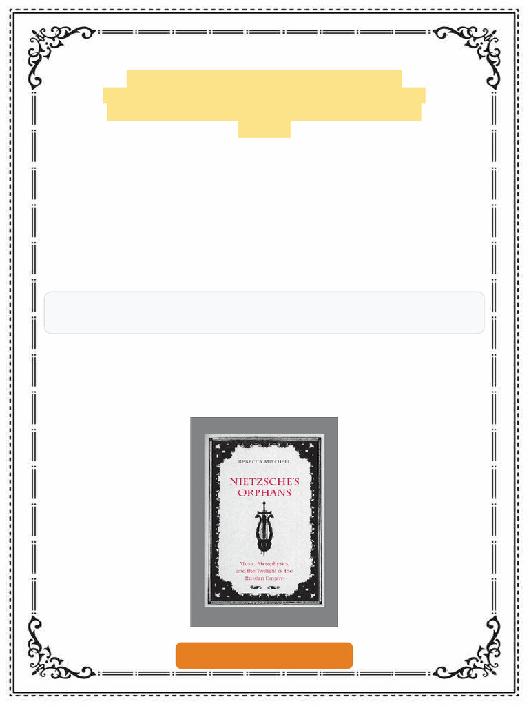 Nietzsche s Orphans Music Metaphysics and the Twilight of the Russian ...