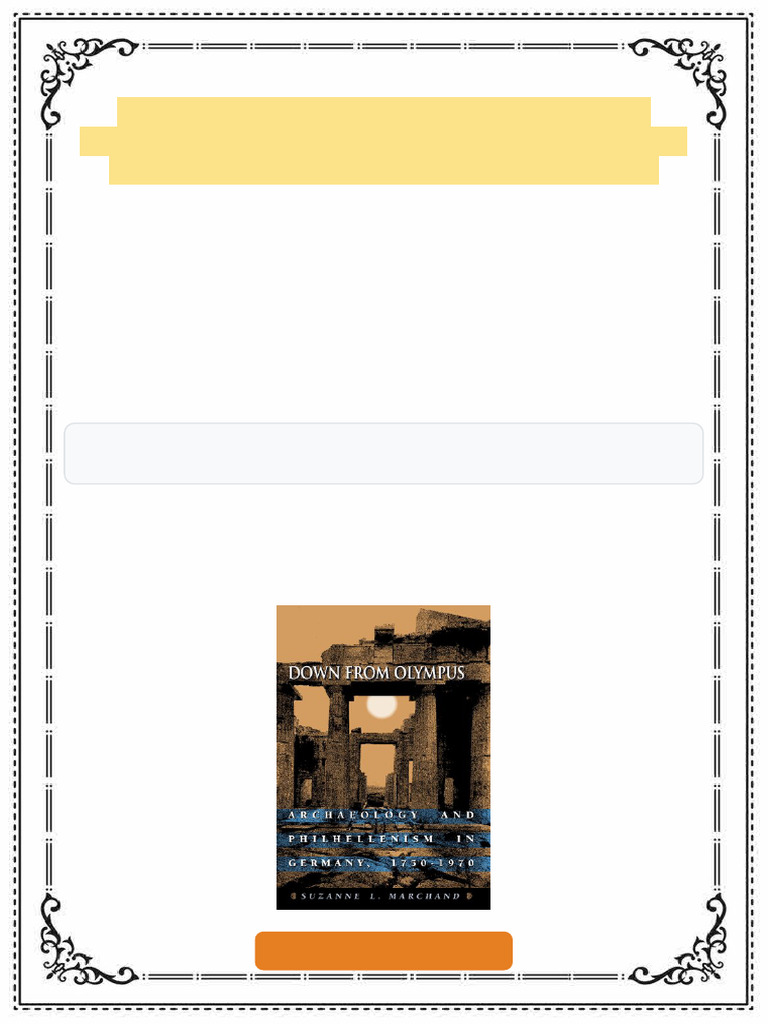 Down from Olympus Archaeology and Philhellenism in Germany 1750 1970 ...