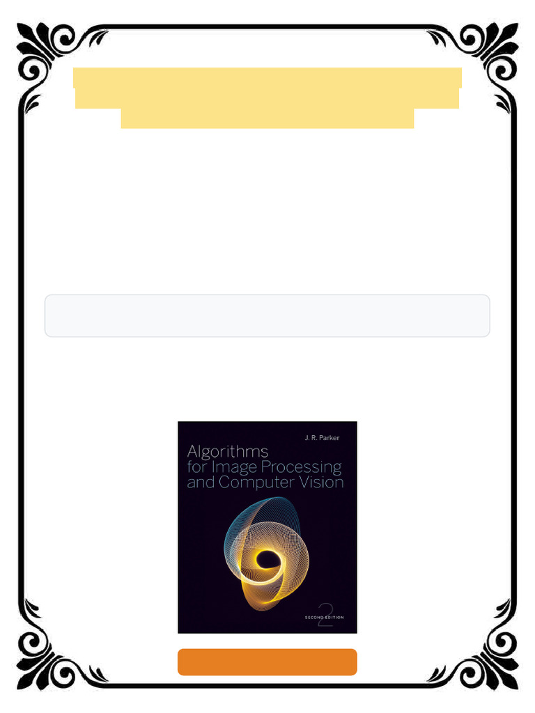 Algorithms for image processing and computer vision 2nd Edition J. R ...